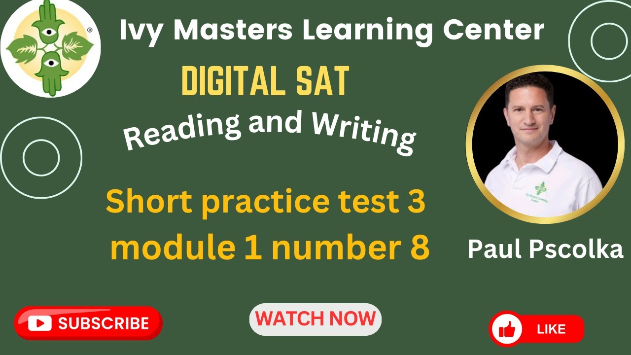 Digital SAT short practice test 3 reading and writing module 1 number 8 ...
