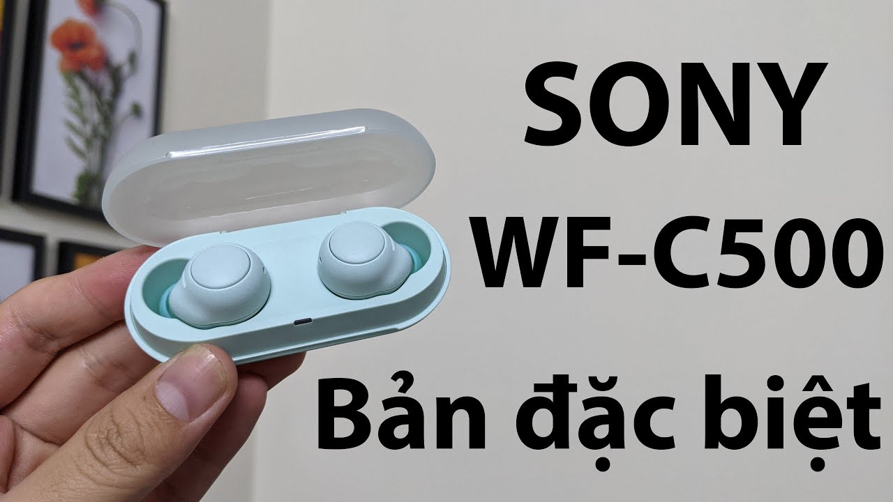 Sony WF-C500 "bản đặc biệt" - Thông số kĩ thuật chi tiết Sony WF-C500 ...