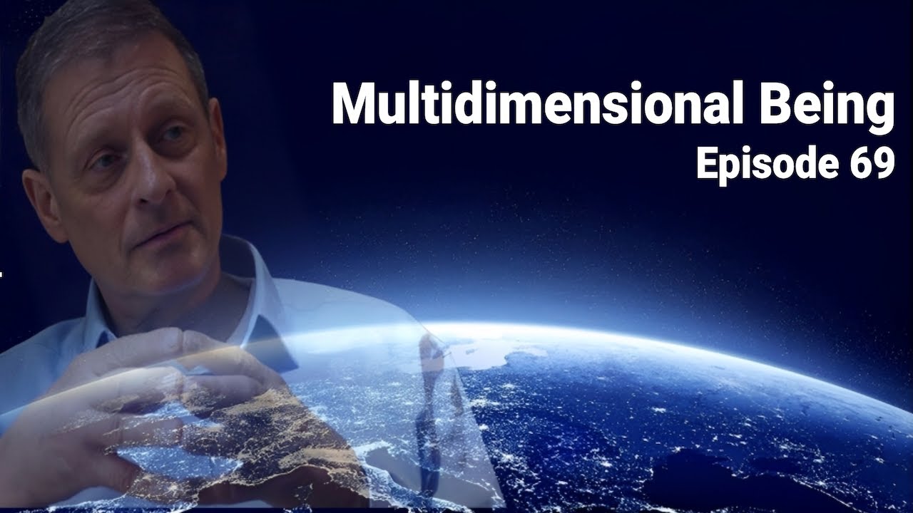Multidimensional Being - episode 69 - YouTube