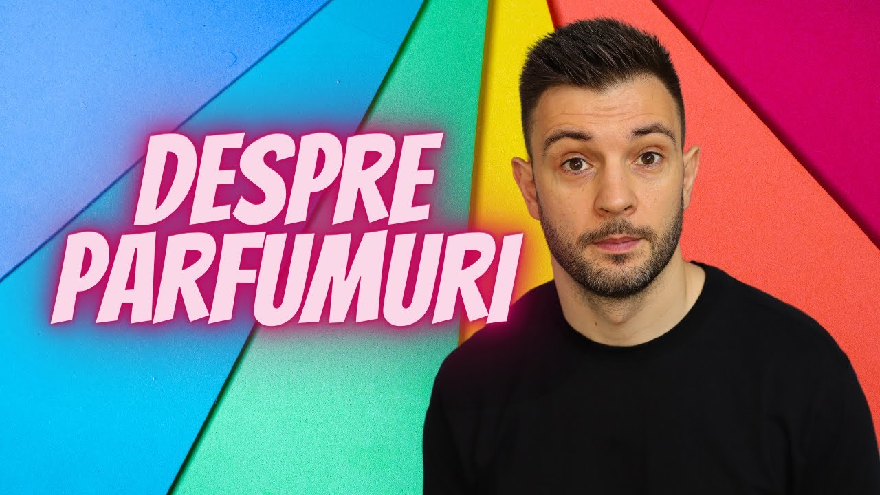 Despre parfumuri - YouTube