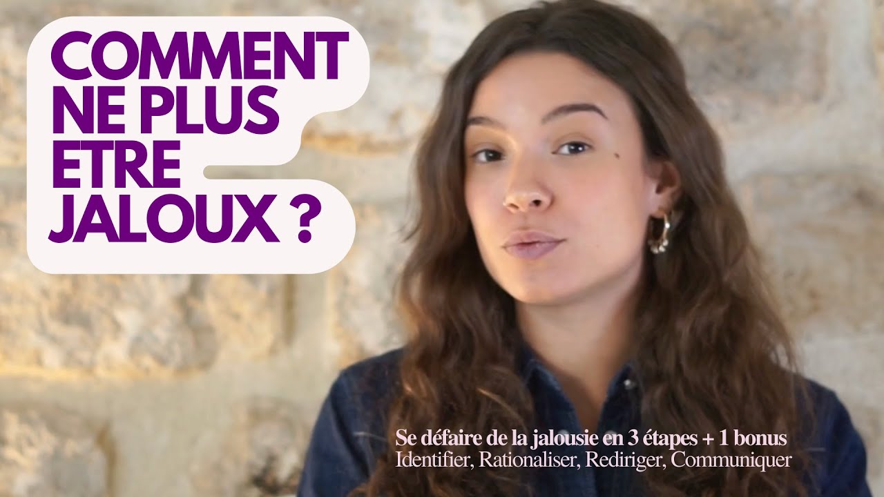 Comment ne plus être JALOUX ? - YouTube