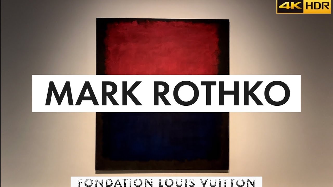 🇫🇷[PARIS EXPO] MARK ROTHKO #PARIS FONDATION LOUIS VUITTON# (4K HDR) 04 ...