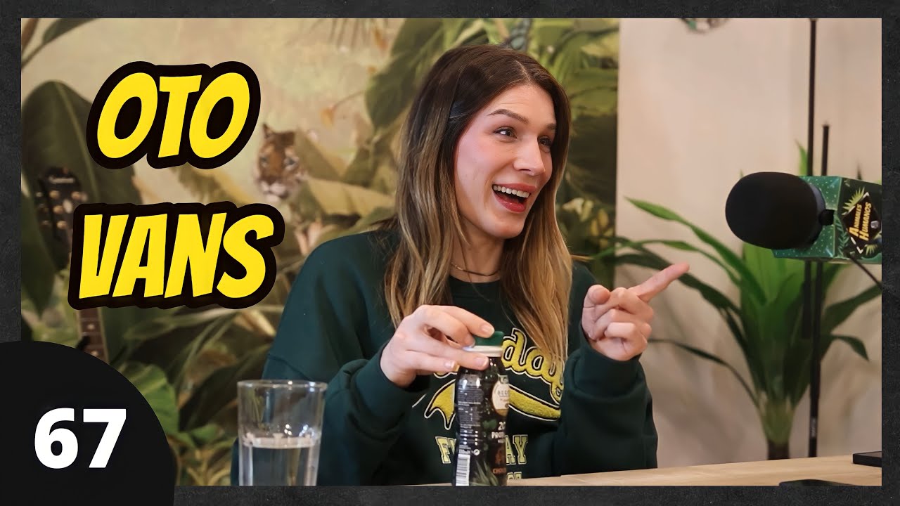 Oto Vans #067 | Su cambio, La verdad de Supervivientes, P.Gonu, Malbert ...