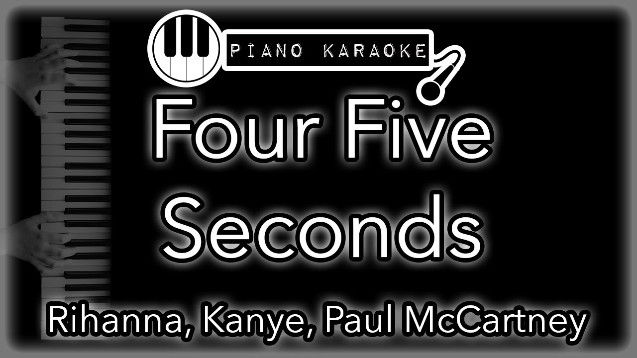Four Five Seconds - Rihanna, Kanye, Paul McCartney - Piano Karaoke ...