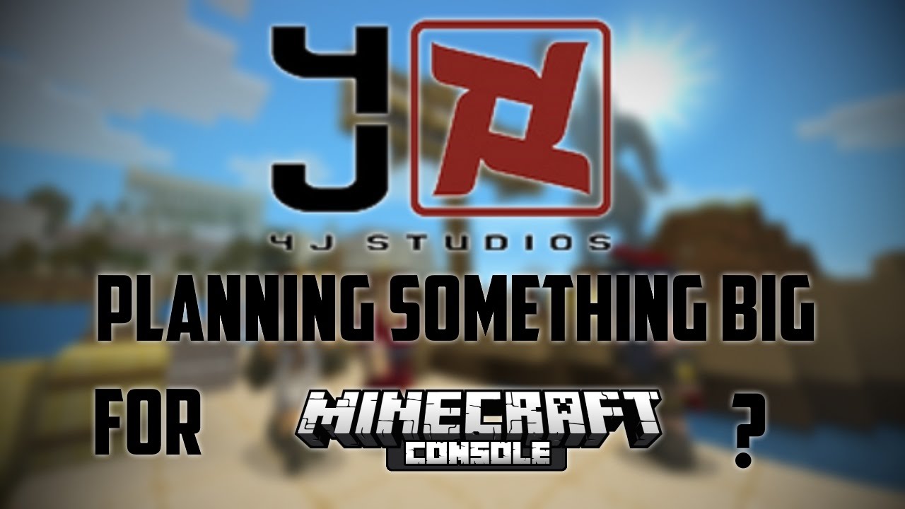 4J Studios Planning Something Big for Minecraft Console Editions ...