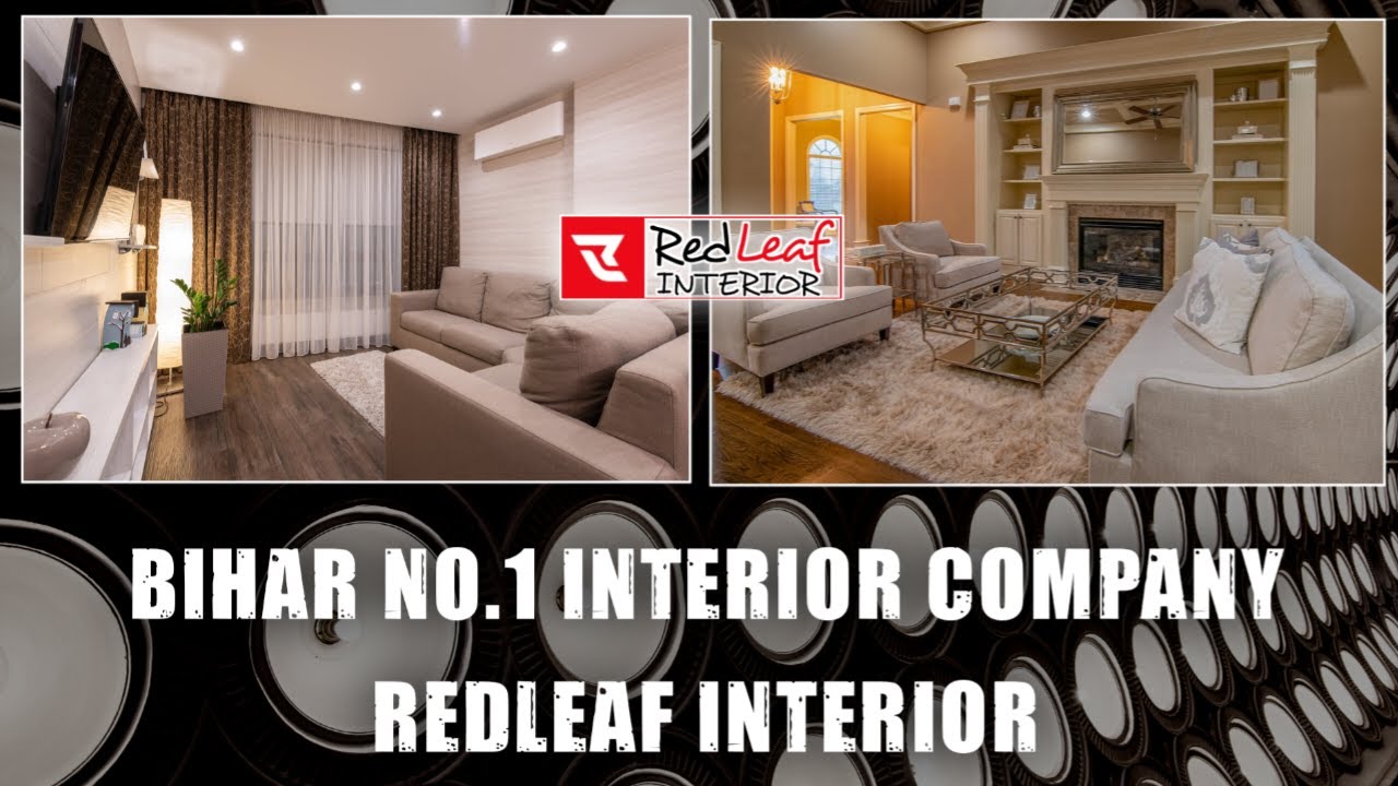 BIHAR NO.1 INTERIOR COMPANY REDLEAF INTERIOR | REDLEAF INTERIOR - YouTube