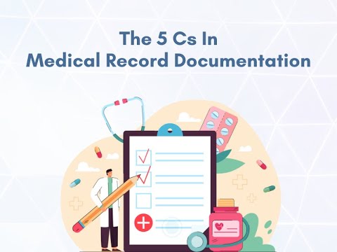 The 5 Cs In Medical Record Documentation - YouTube