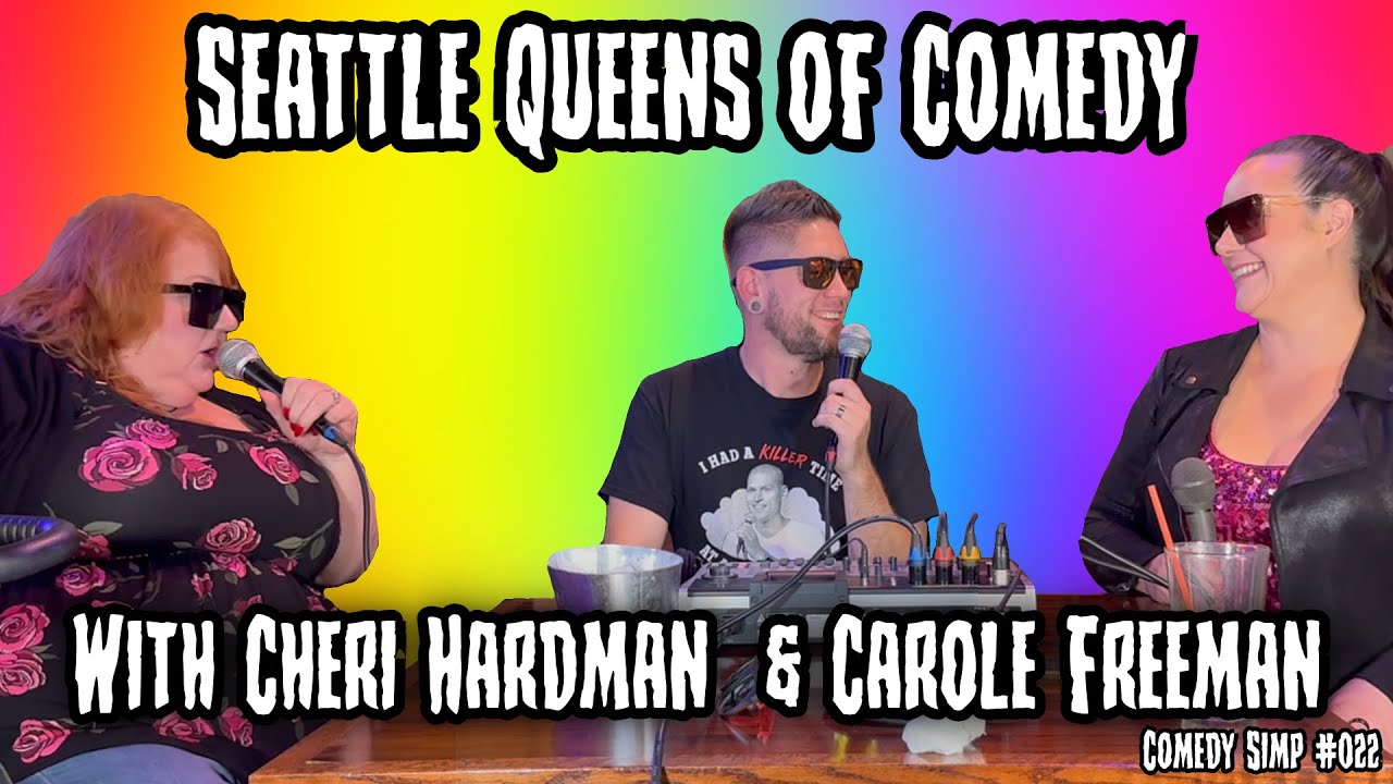 Seattle Queens of Comedy w/ Cheri Hardman & Carole Freeman - YouTube