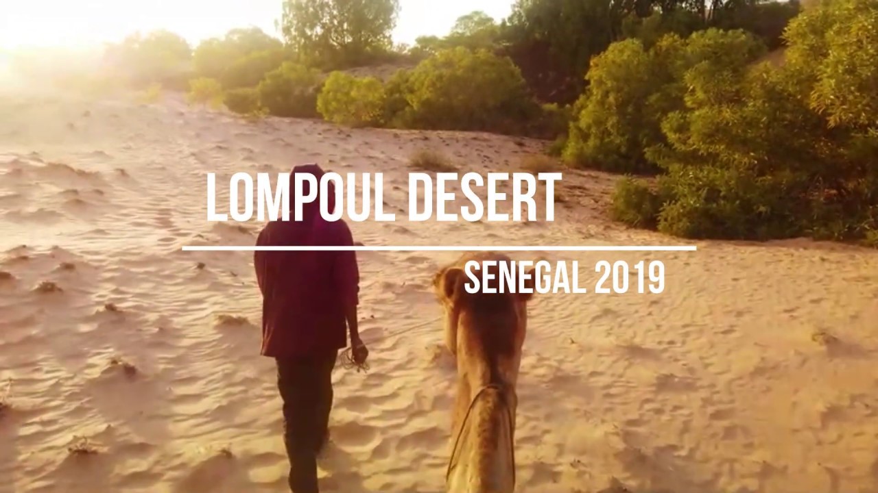 Lompoul desert in Senegal, April 2019 - YouTube