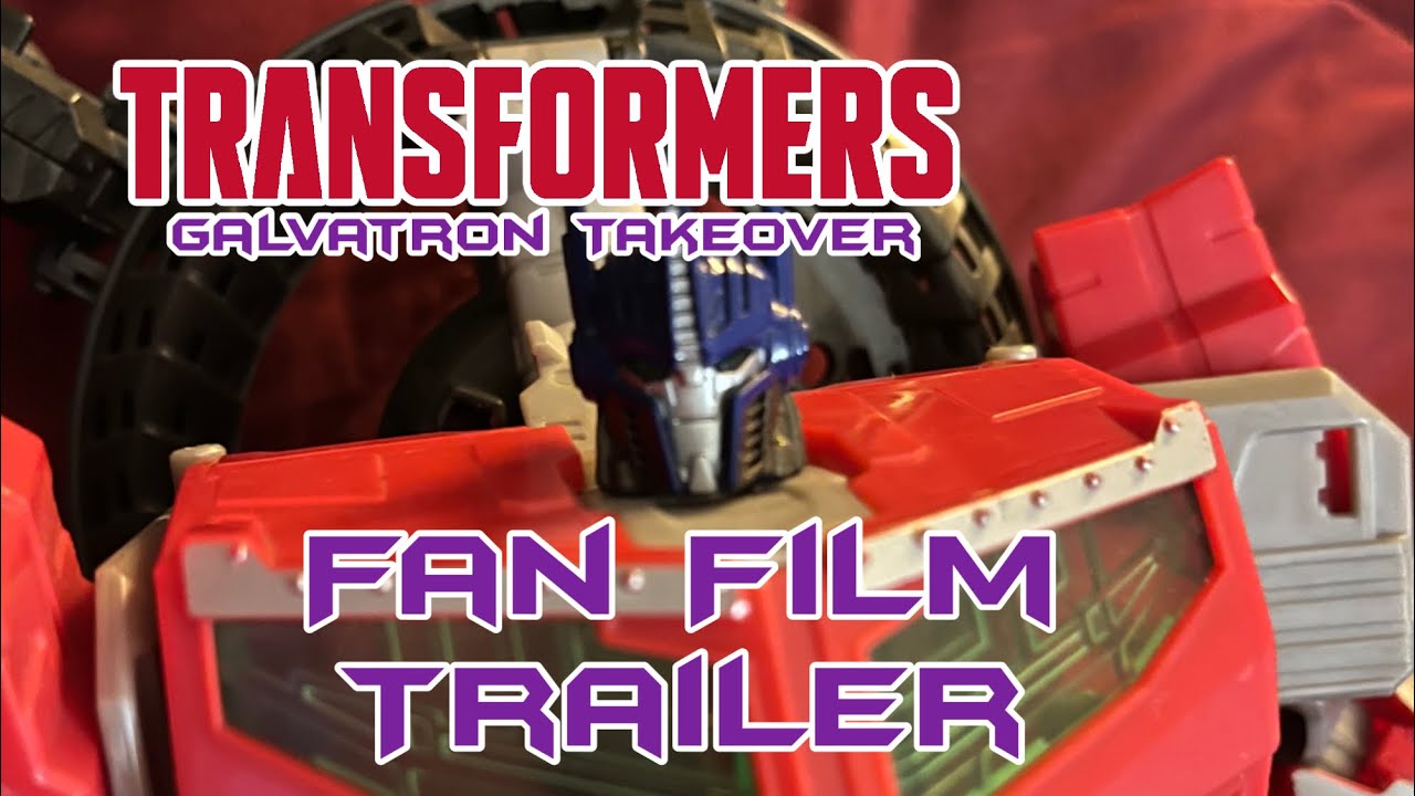 Transformers: Galvatron Takeover official Fan Film Trailer - YouTube
