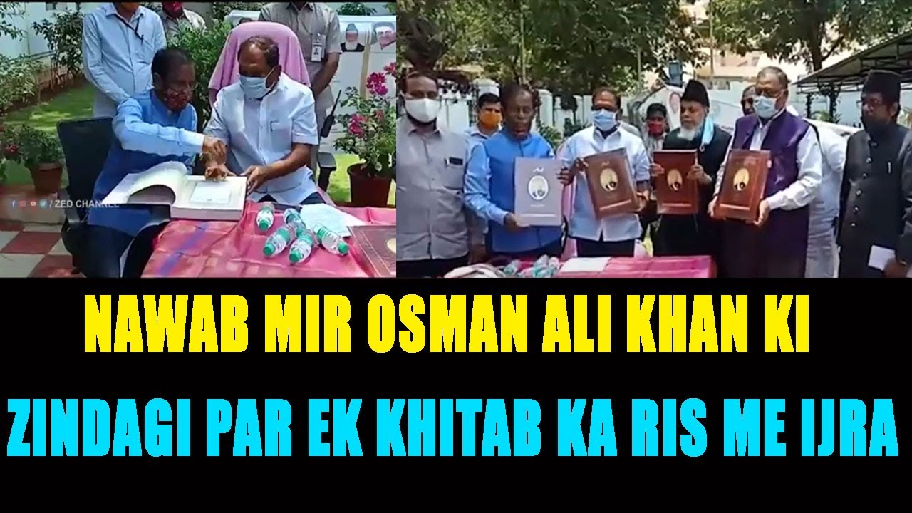 Nawab Mir Osman Ali Khan Ki Zindagi Par Ek Khitab Ka Ris me ijra ll ZED ...