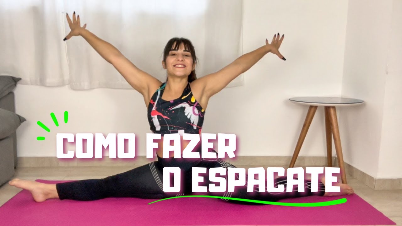 COMO FAZER O ESPACATE | ALONGAMENTO PARA O ESPACATE | EXERCÍCIO FÍSICO ...