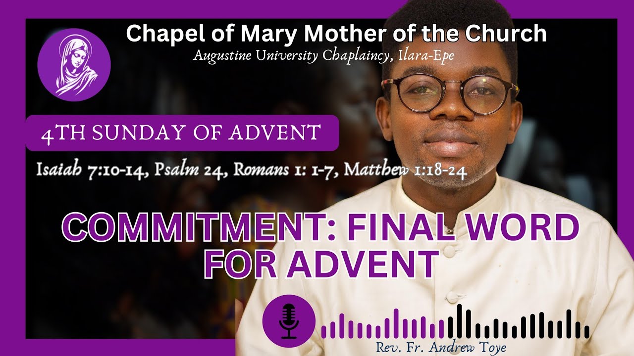 COMMITMENT: FINAL WORD FOR ADVENT | 4TH SUNDAY OF ADVENT | SUNDAY ...