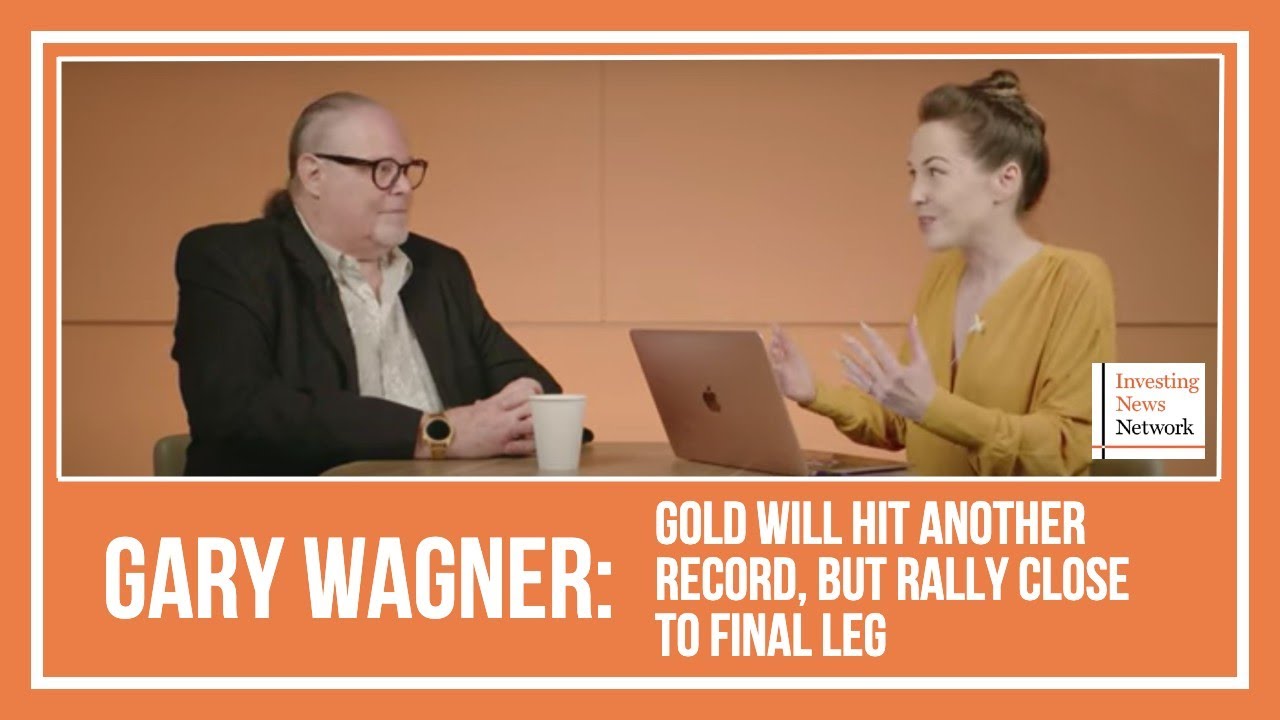 Gary Wagner: Gold Will Hit Another Record, but Rally Close to Final Leg ...