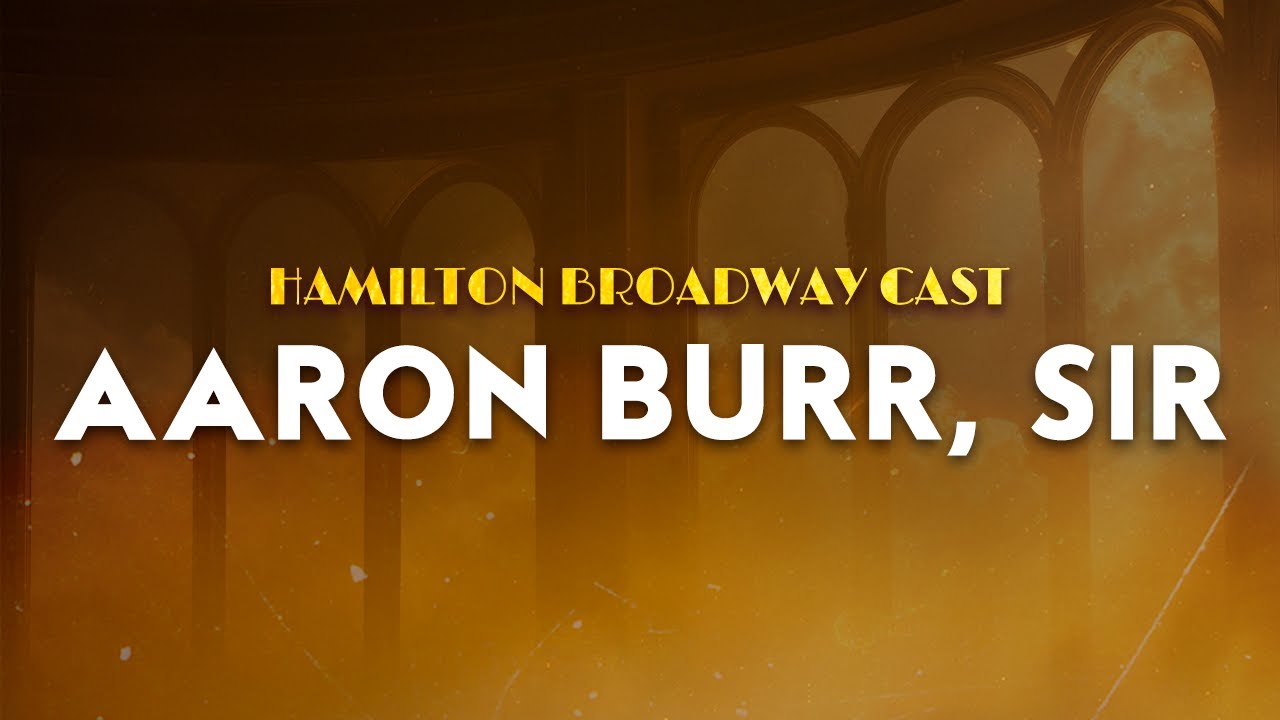 Hamilton Broadway Cast - Aaron Burr, Sir | From Hamilton Broadway ...