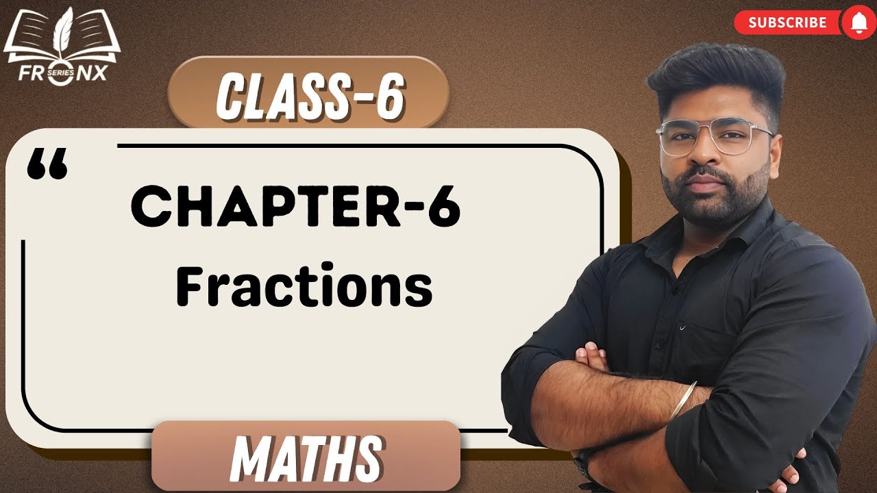 AWESOME MATH-6 | CHAPTER-6 : FRACTIONS - YouTube