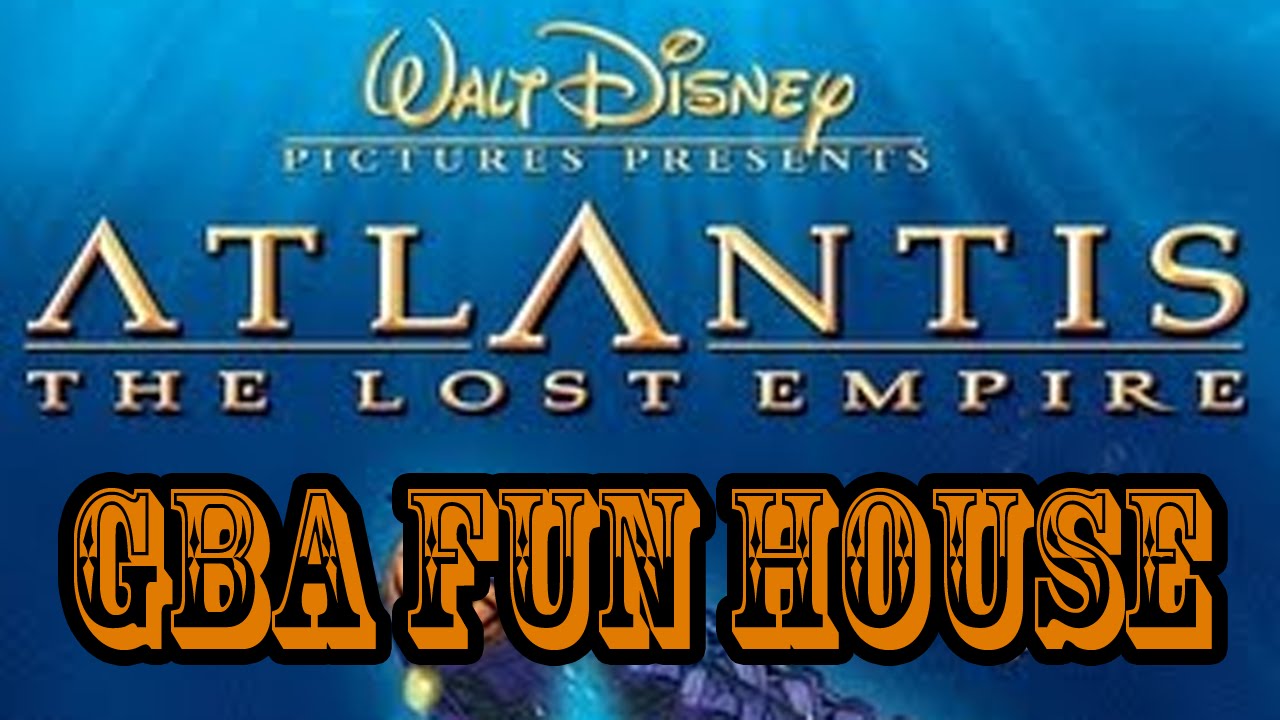 GBA Fun House: Atlantis - The Lost Empire - YouTube