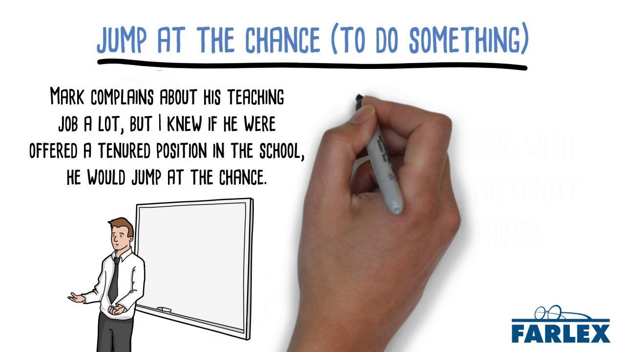 jump at the chance (to do something) - YouTube