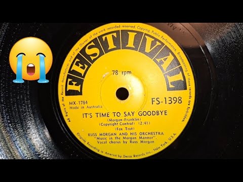 It's Time To Say Goodbye. Russ Morgan (Vocal) & Orchestra. Festival ...