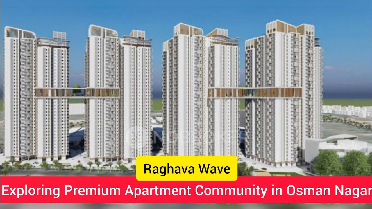 Exploring Raghava Wave in Osman Nagar || Premium Apartment Community in ...