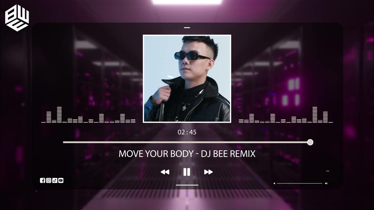 Move Your Body | DJ BEE Remix - YouTube