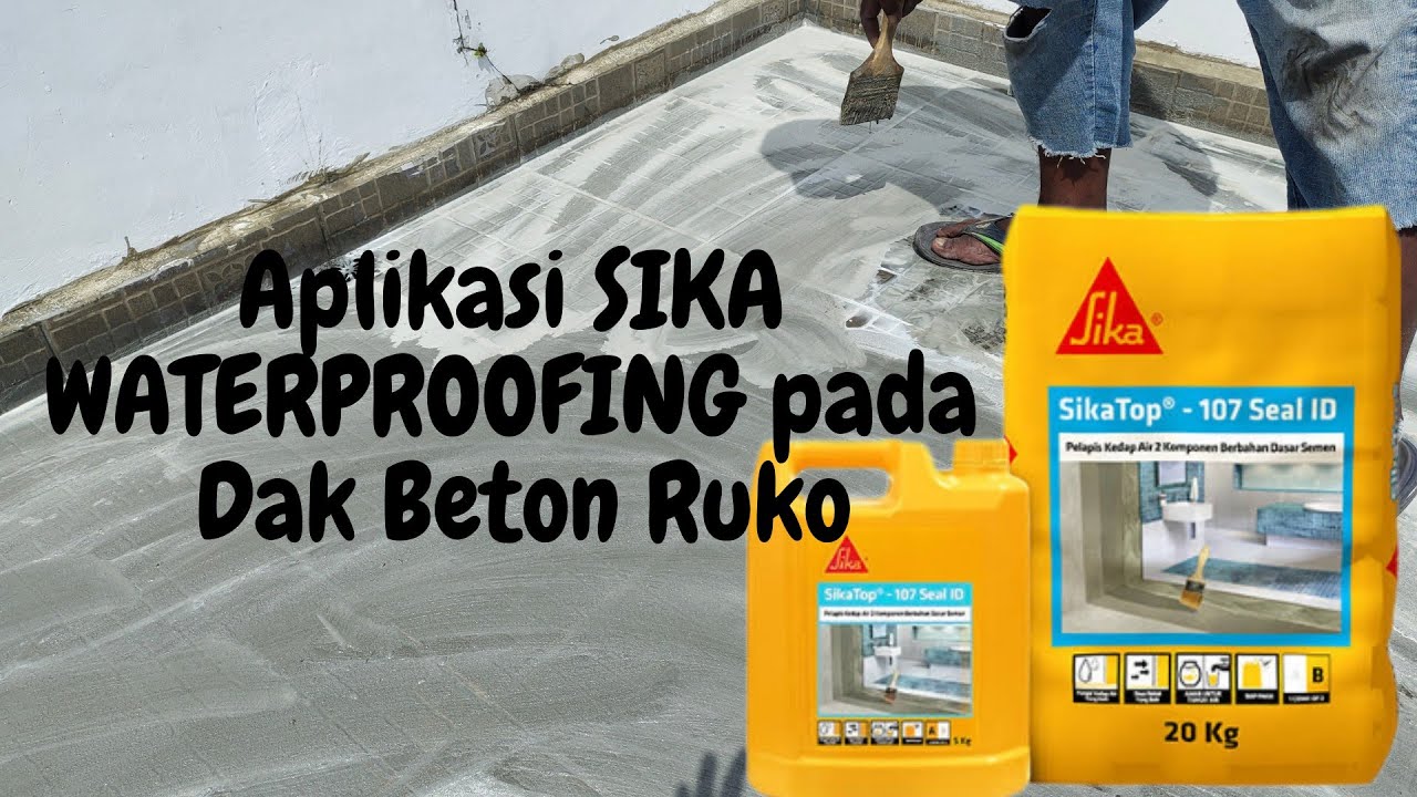Aplikasi Sika Top Seal Waterproof pada Dak Beton Ruko - YouTube