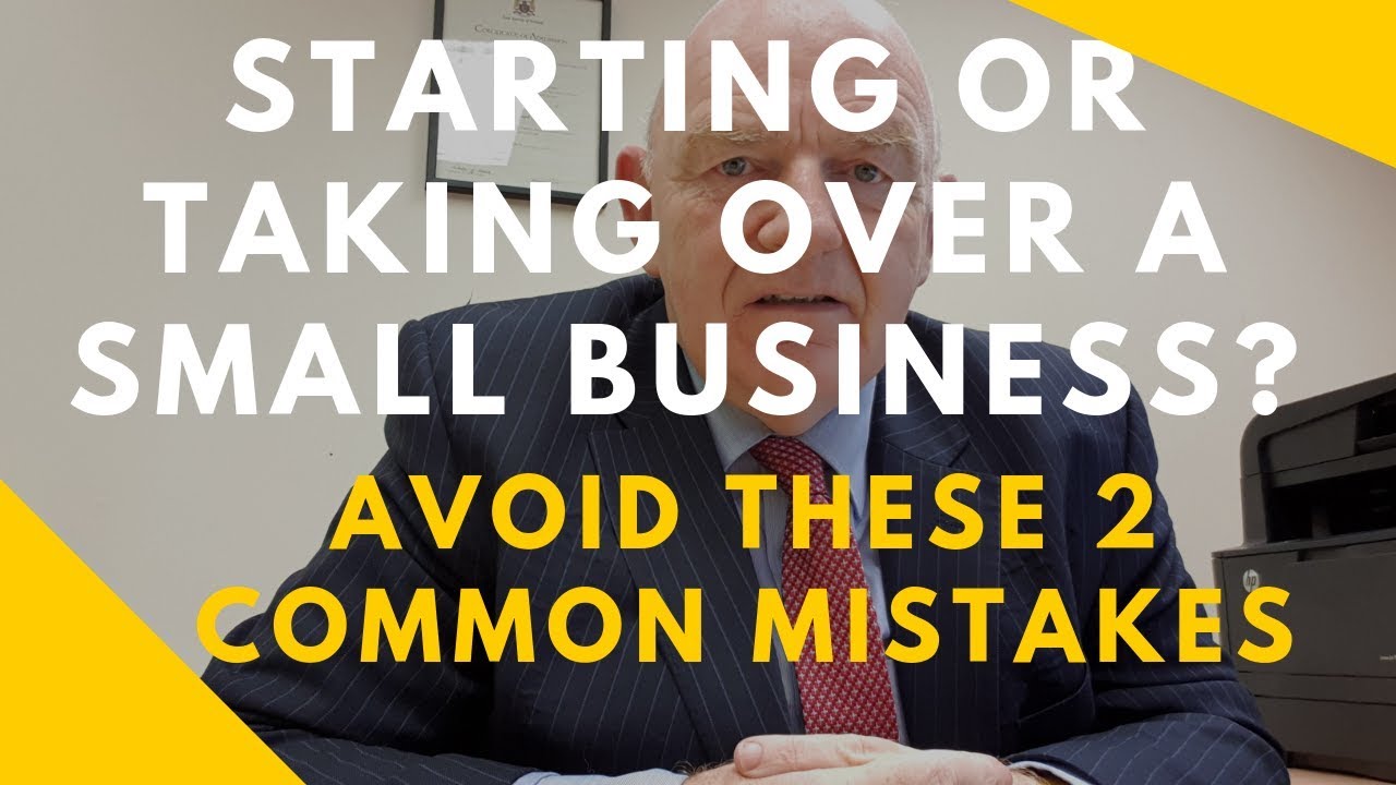 Starting or Taking Over a Small Business? Avoid These 2 Common Mistakes ...