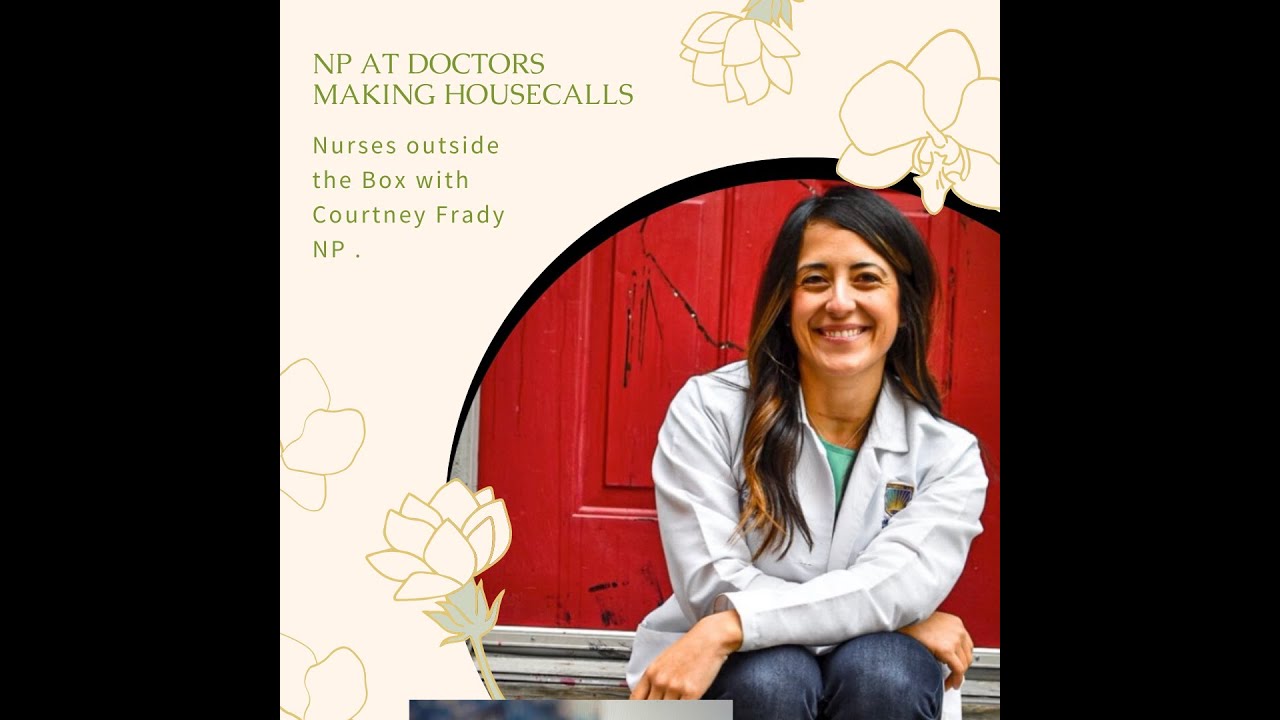 Courtney Frady - Interventional NP at Doctors making house calls - YouTube