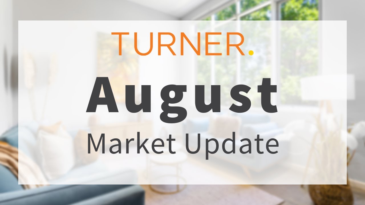 Turner Real Estate | August Market Update - YouTube