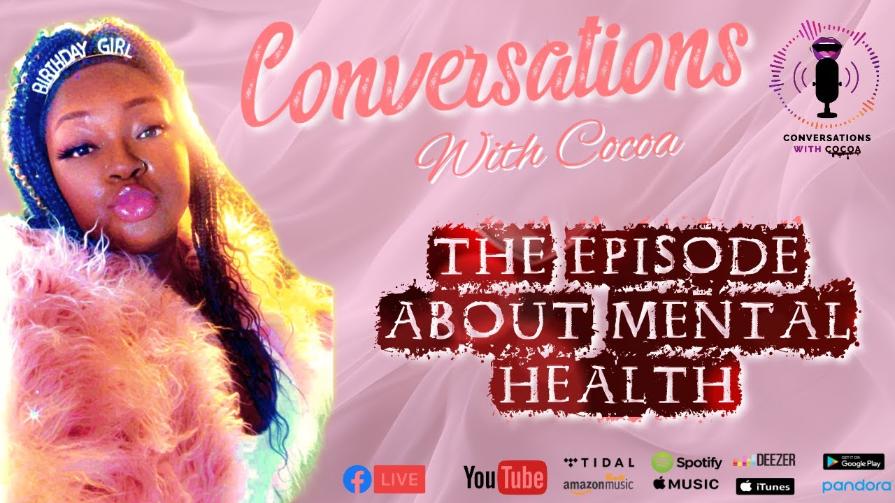 Conversation With Cocoa: The Episode About Mental Health - YouTube