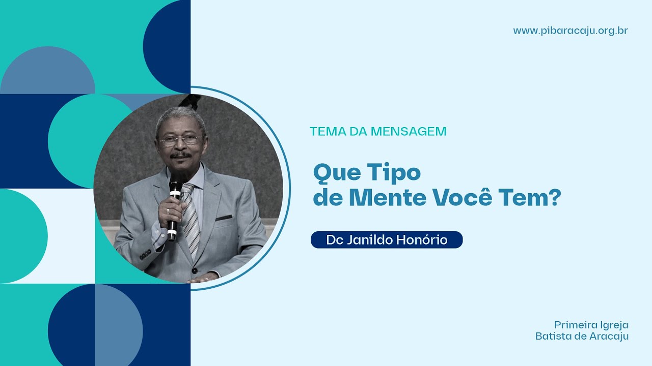 QUE TIPO DE MENTE VOCÊ TEM? | DC. JANILDO HONÓRIO - YouTube