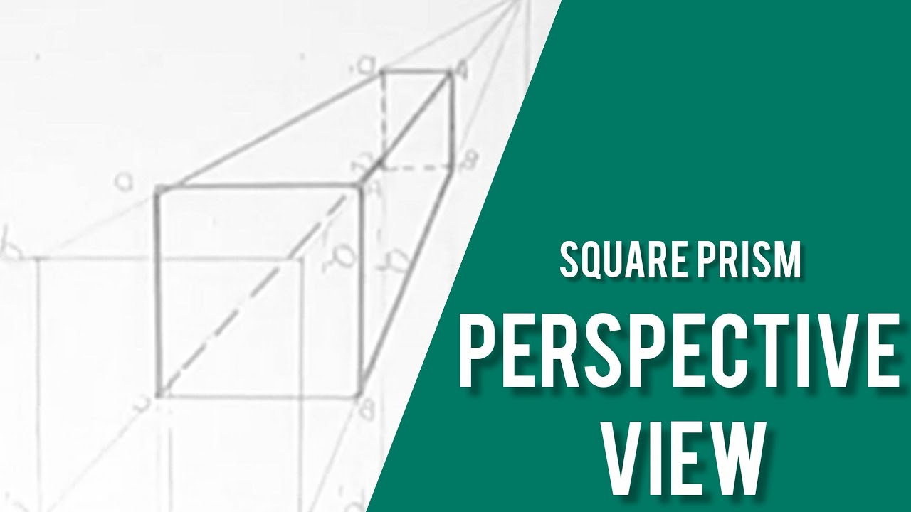 Perspective View of Square Prism - Made Simple | Engineering Graphics ...