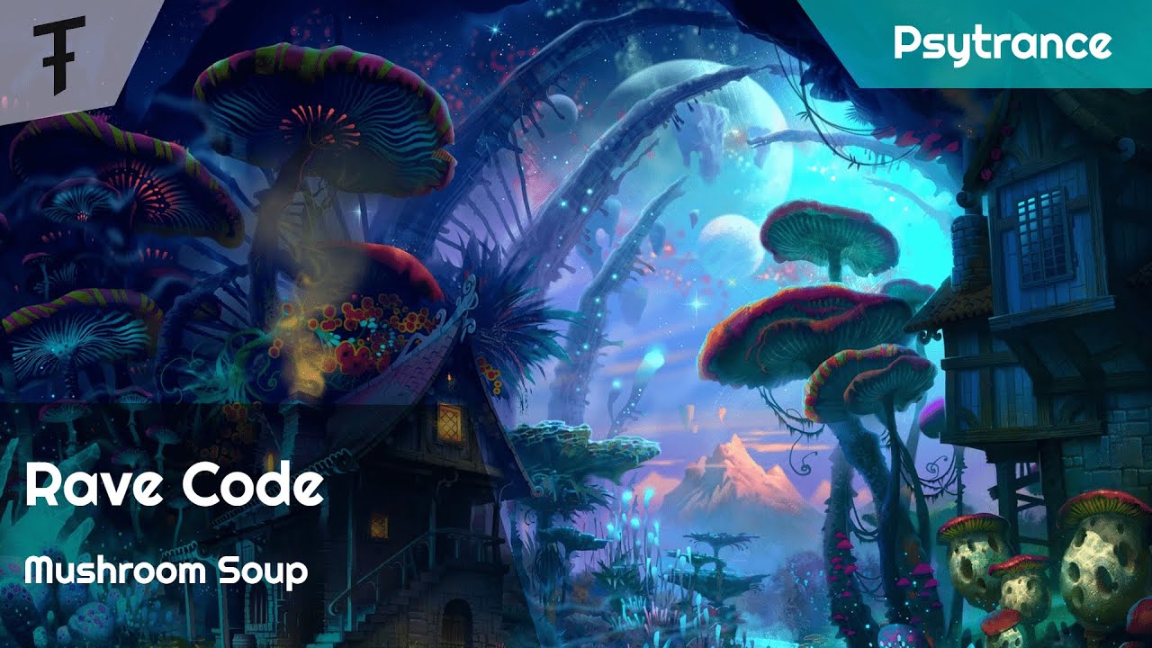 Rave Code - Mushroom Soup | Psytrance - YouTube