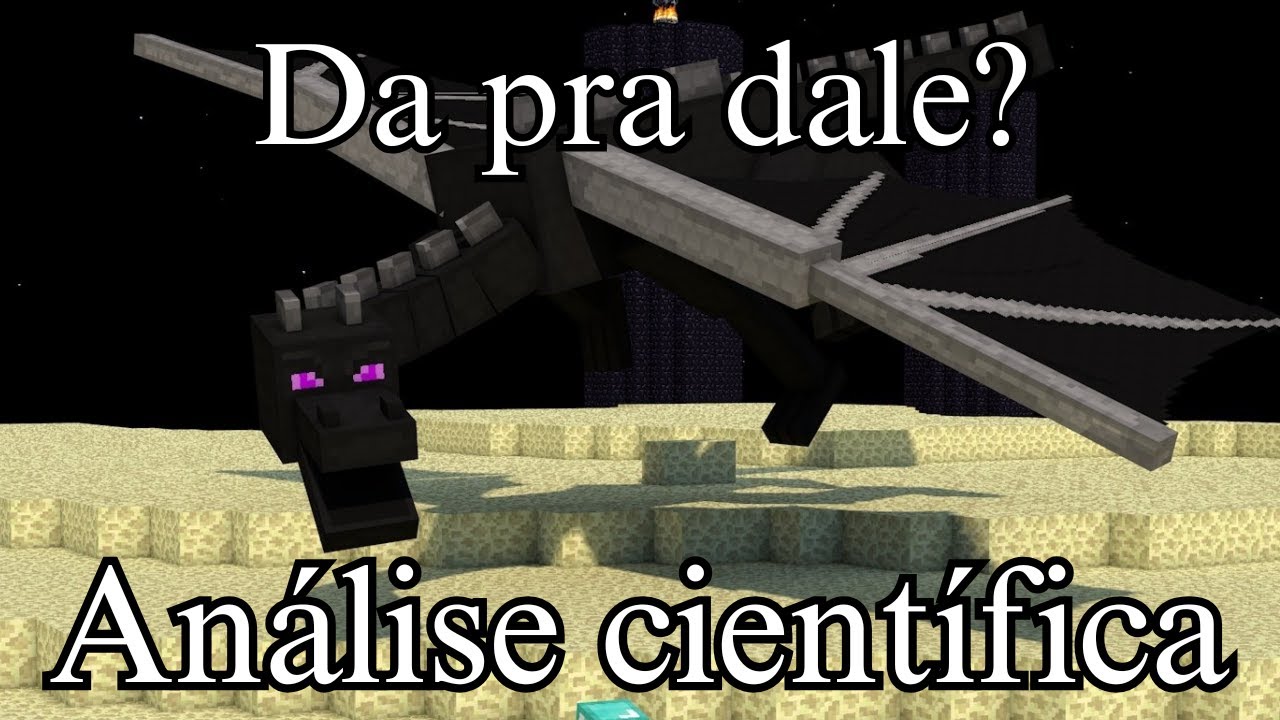 Daria pra 3sb4g4ç4r a Jean/Ender Dragon? (Análise científica de ...