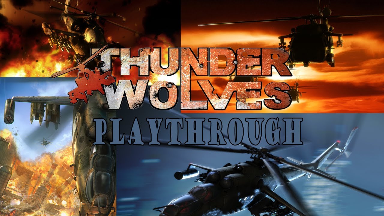 Thunder Wolves Playthrough Part 1 - HOPEFULLY THIS WORKS - YouTube