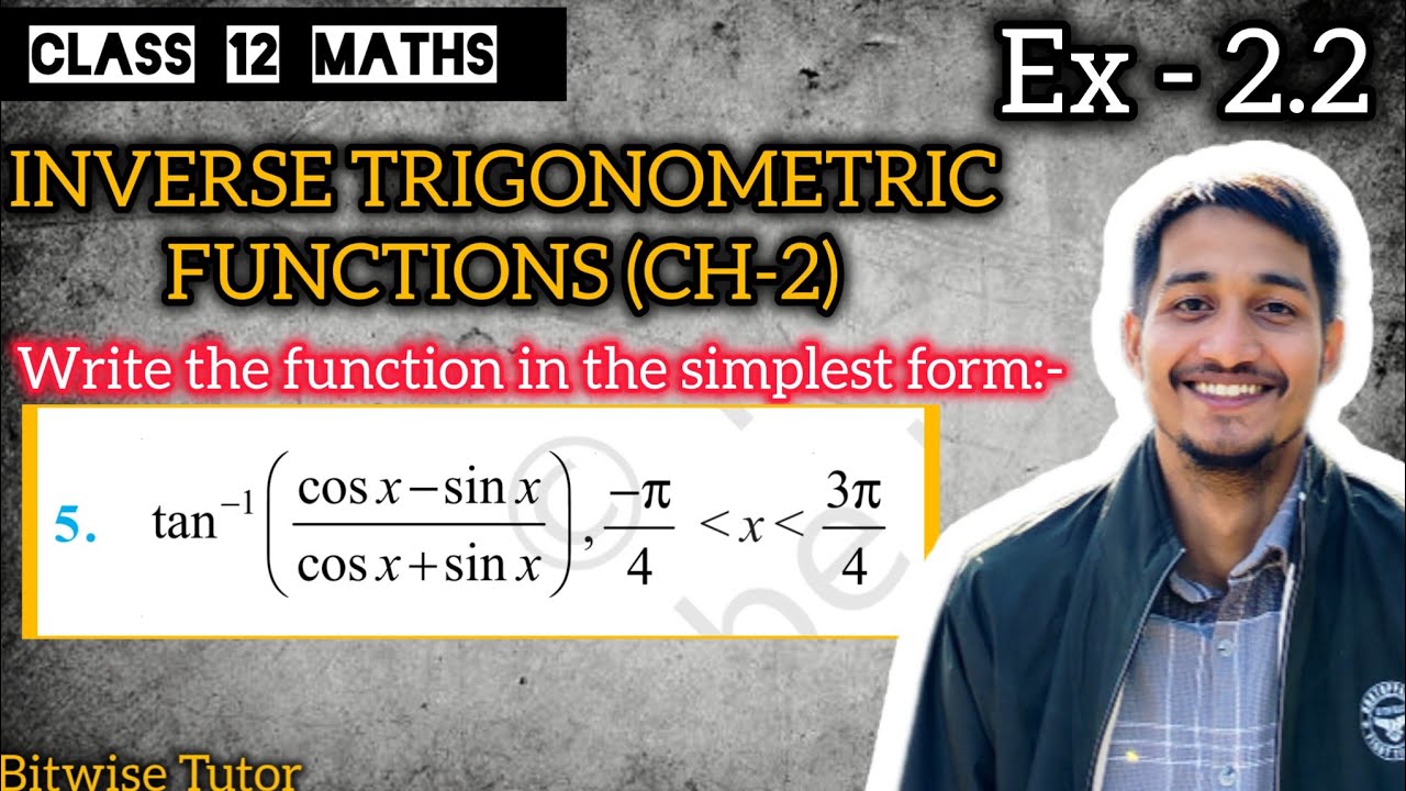 Simplest Form Of Tan Inverse Cos X Minus Sin X Upon Cos X Sin X YouTube