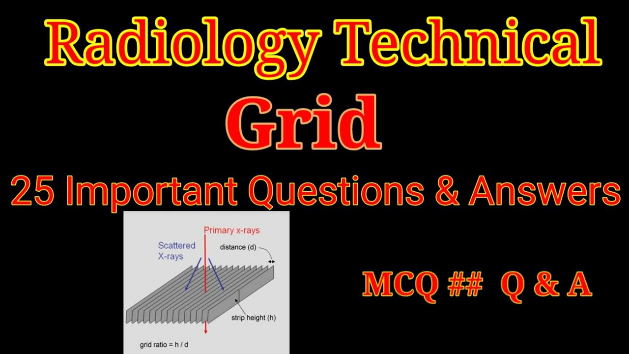 Radiographic grid MCQs ## part 3 ## 25 important Grid Questions ...