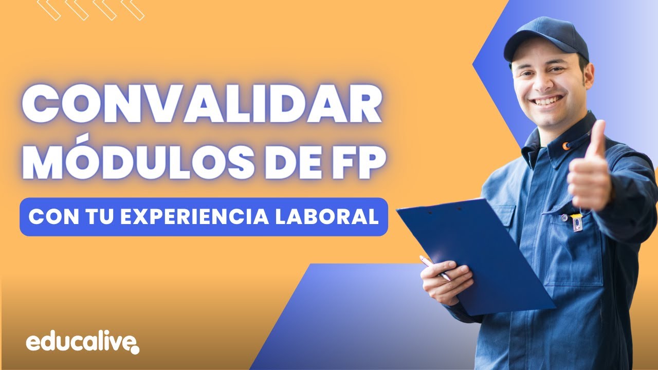 Cómo CONVALIDAR MÓDULOS y ASIGNATURAS de FP con tu EXPERIENCIA LABORAL - YouTube