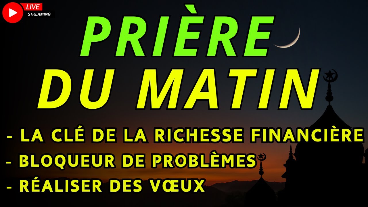 La PRIÈRE du MATIN 🙏 La plus puissante invocation qui te sortir de ton ...