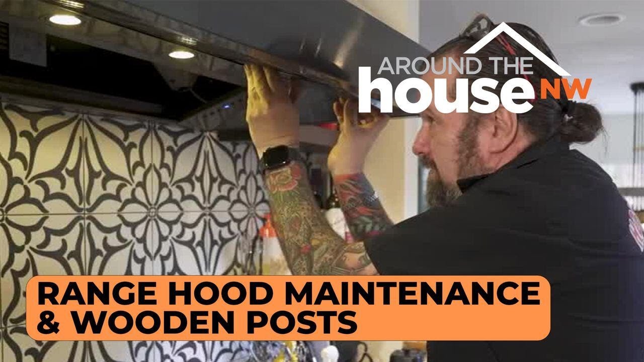 Eric's Pro-Tips: Treating Wooden Posts and Range Hood Maintenance - YouTube