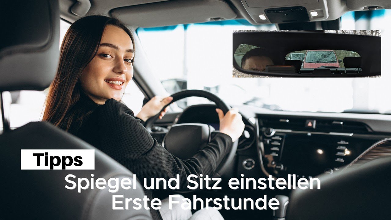 Spiegel und Sitz einstellen | erste Fahrstunde - YouTube