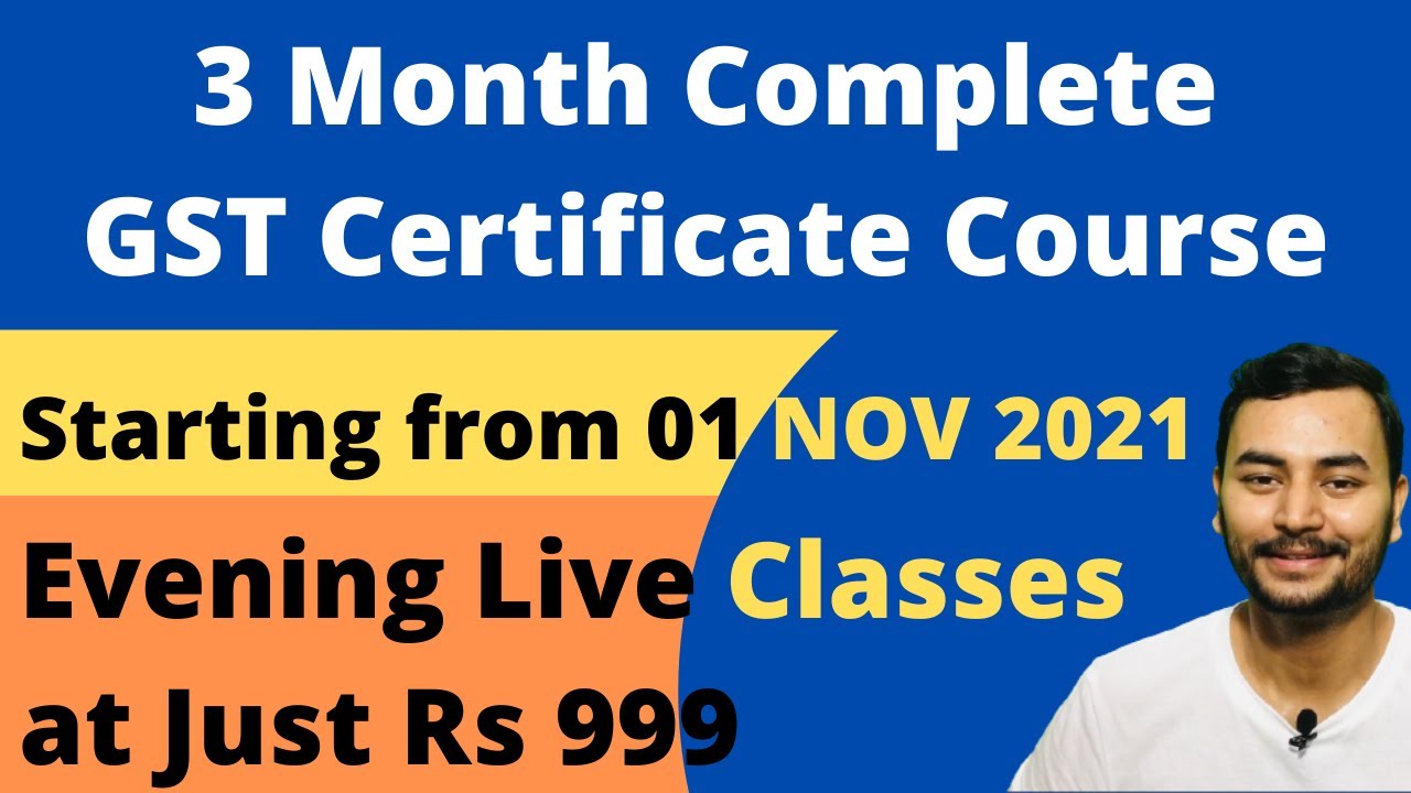 Advance GST Certificate Course at Rs 999 | Complete GST Learning Basic ...