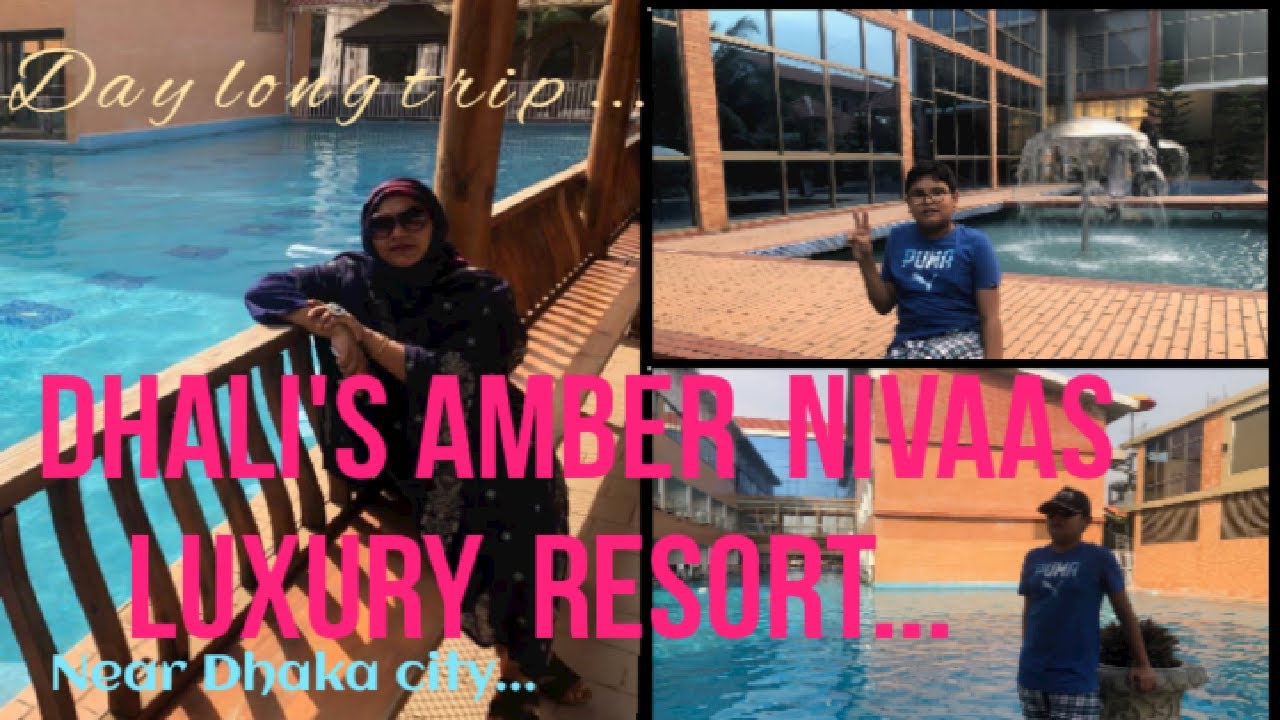 A best day long trip to Dhali's amber nivaas Luxury Resort | munshiganj ...