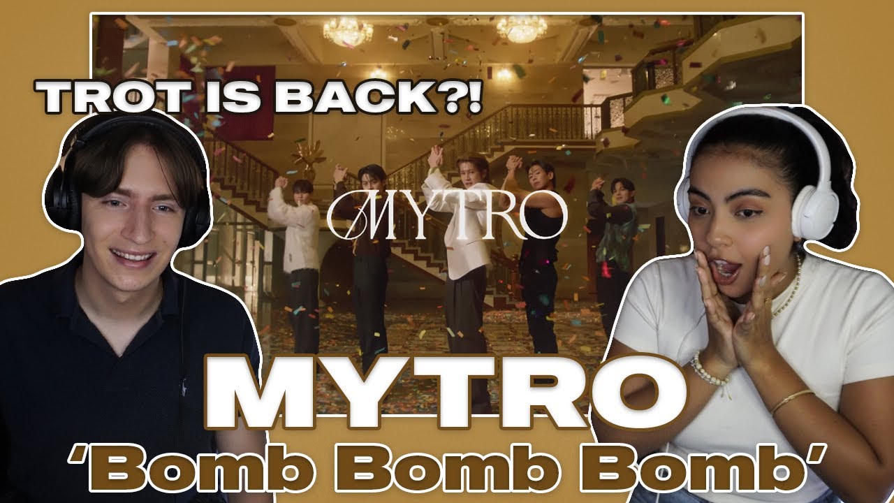 First Time Reacting to MYTROㅣMYTRO - Bomb Bomb Bomb MV Reaction and ...
