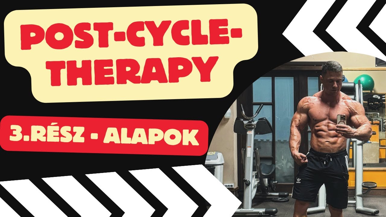 PCT - Post Cycle Therapy - 3.rész - ALAP dolgok szerintem egy PCT ...