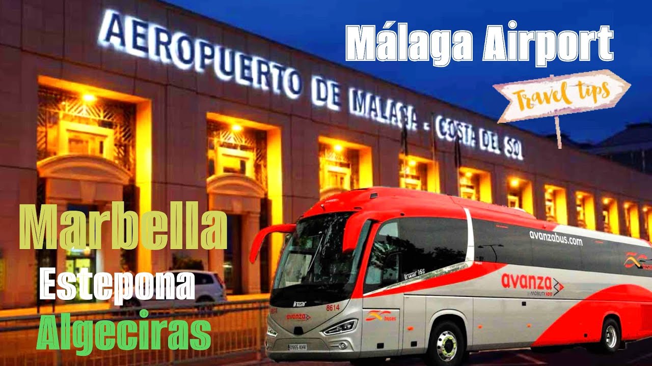 MALAGA AIRPORT TO MARBELLA, ESTEPONA AND ALGECIRAS - YouTube