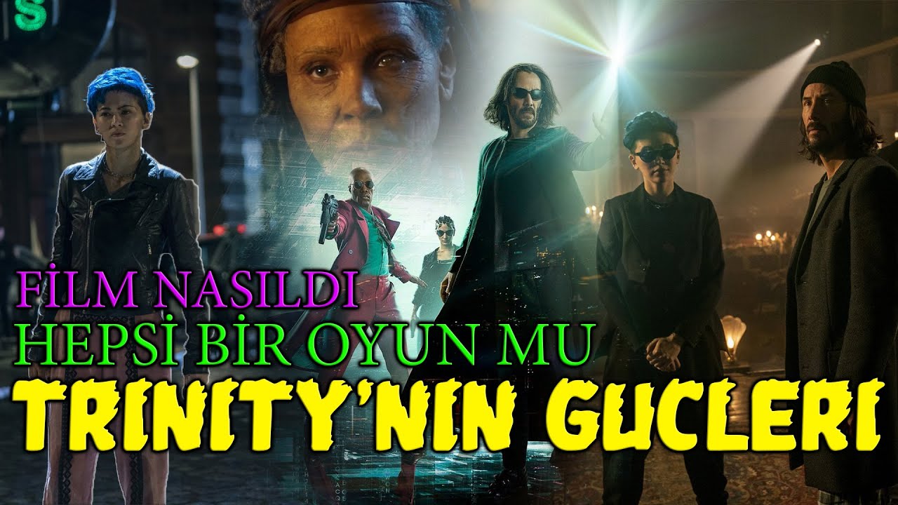 The Matrix: Resurrections (Matrix 4) İNCELEMESİ TRİNİTY NİN GÜCLERİ ...