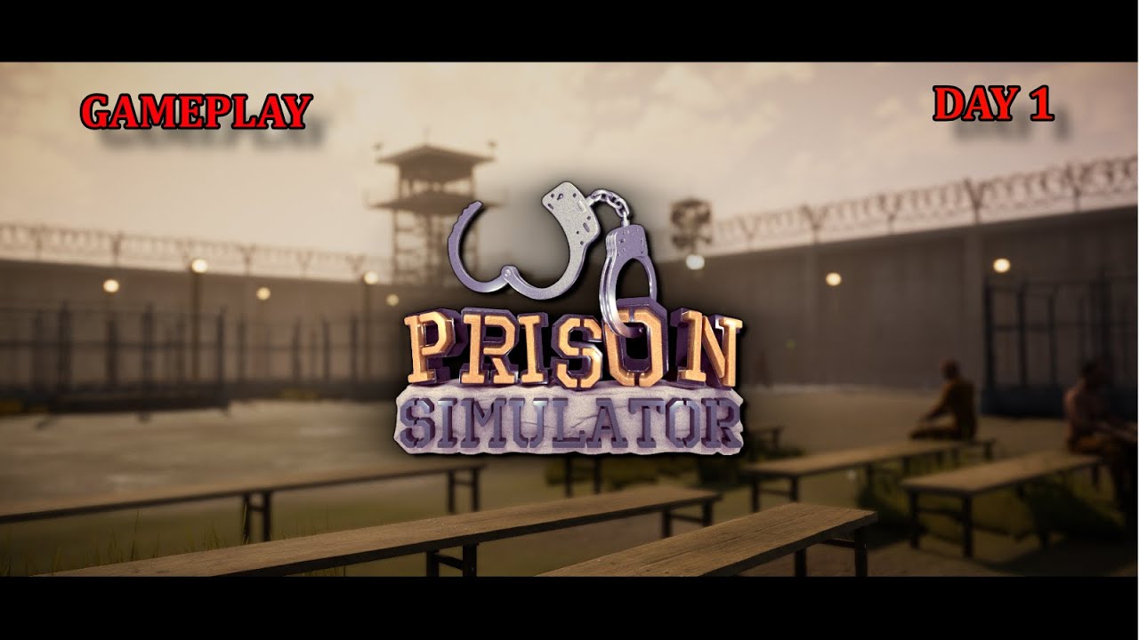 Prison Simulator - Day 1 - Gameplay/Walkthrough - YouTube