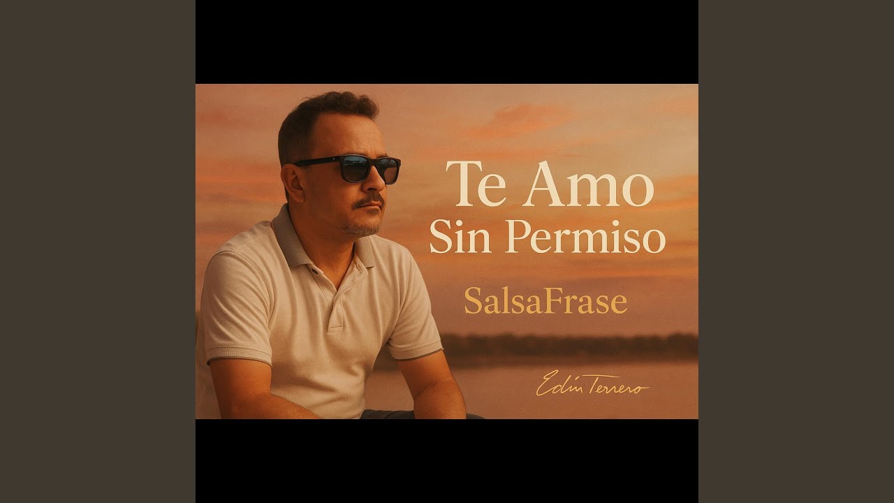 Te Amo Sin Permiso - YouTube