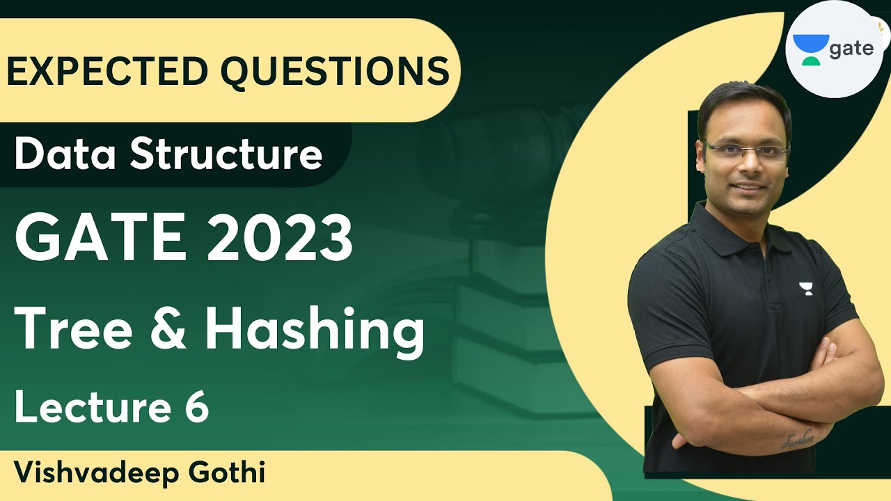 Expected Questions Of Ds Tree And Hashing Lecture 6 Gate 2023 Vishvadeep Gothi Youtube